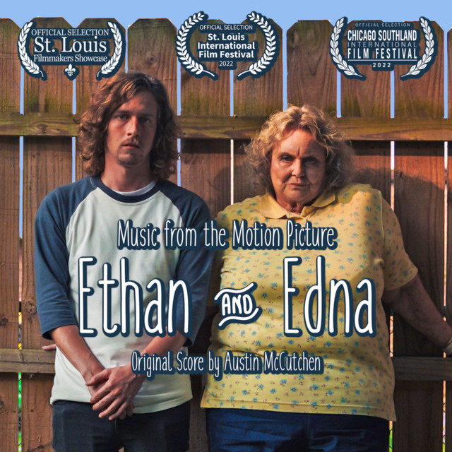 Ethan and Edna (Original Motion Picture Score) - EP by Austin McCutchen ...