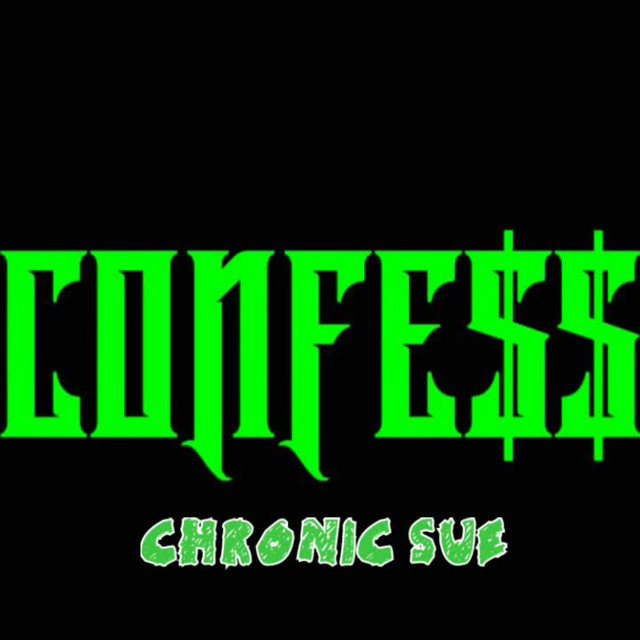 CONFE$$ - Single by Chronic Sue | Spotify
