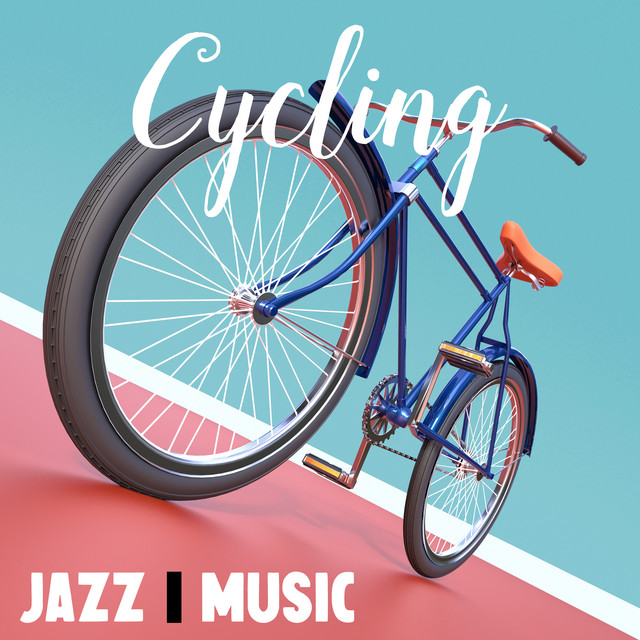 Cycling Jazz Music - 15 Relaxing Instrumental Tracks to Make Pedaling ...