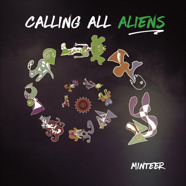 Calling All Aliens - Album by Minteer | Spotify