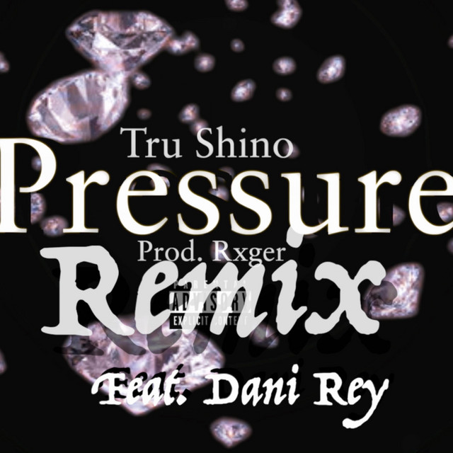 Pressure (Remix) - Single by Tru Shino | Spotify