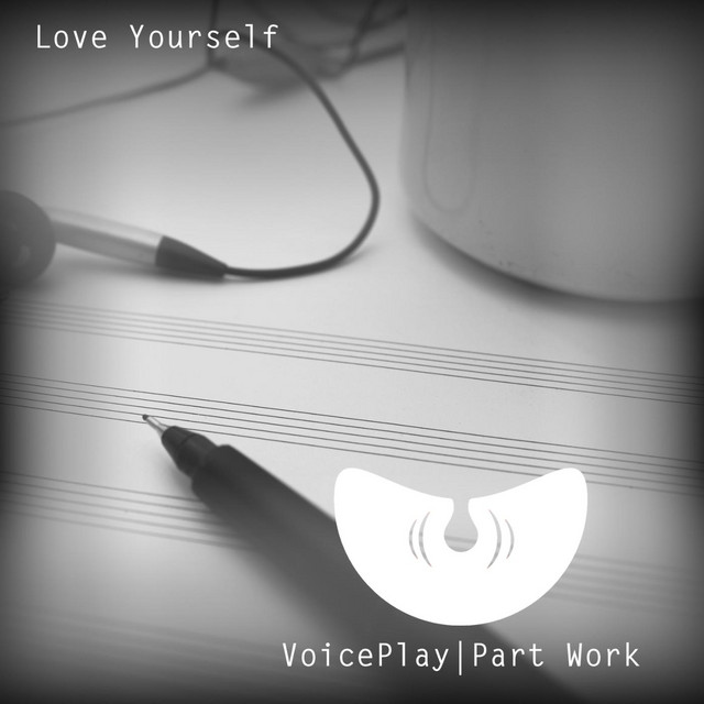 Love Yourself - Single by VoicePlay | Spotify