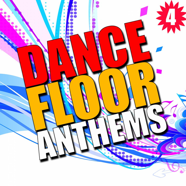 Dance Floor Anthems, Vol. 4 - Compilation by Various Artists | Spotify
