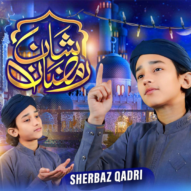 Shan E Ramzan - Single by Sherbaz Qadri | Spotify