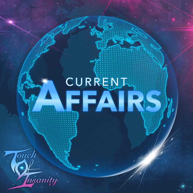 Current Affairs - EP by Touch of Insanity | Spotify