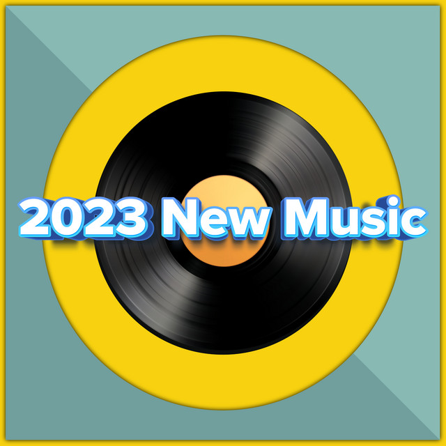 Banger Songs Of 2023 - song and lyrics by 2023 New Music, Top Hits New ...