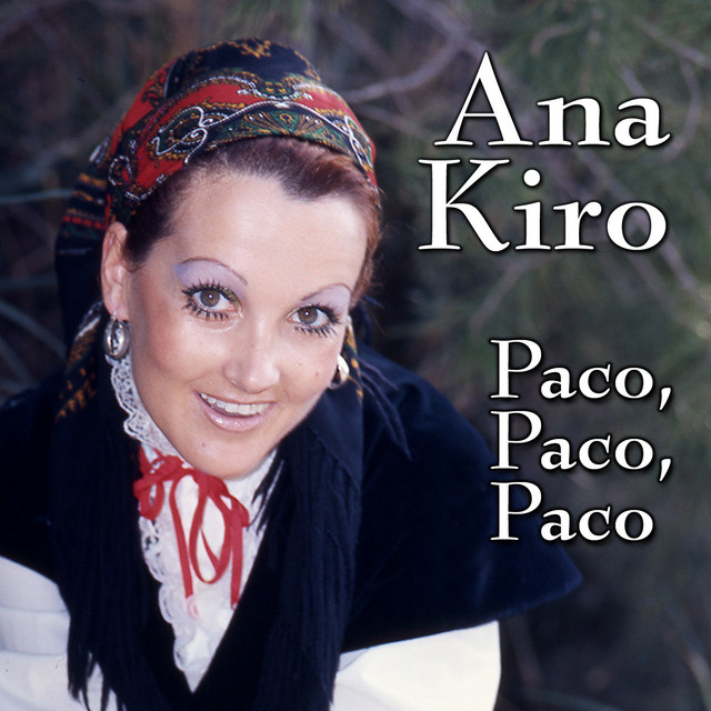 Paco, Paco, Paco - song and lyrics by Ana Kiro | Spotify