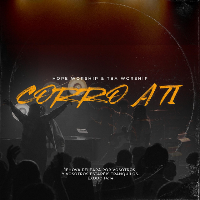 Corro A Ti - Single by Hope W Music | Spotify