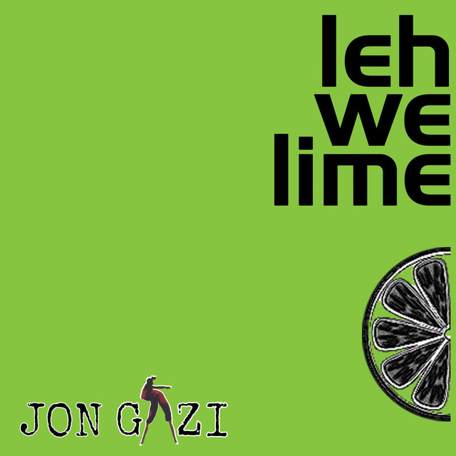 Leh We Lime - Single by JON GAZI | Spotify