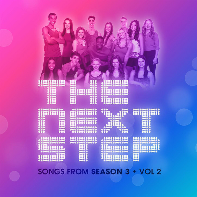 Songs from The Next Step: Season 3, Volume 2 - Album by The Next Step ...