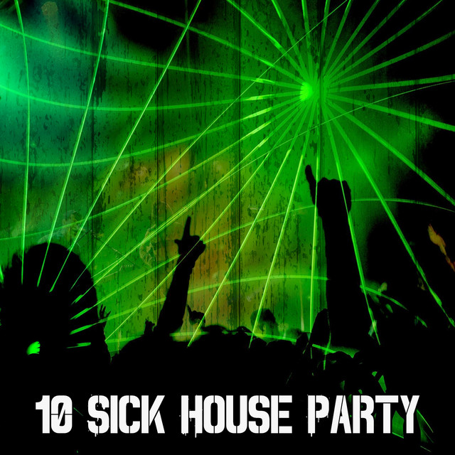 10 Sick House Party - Album by Fitness Workout Hits | Spotify