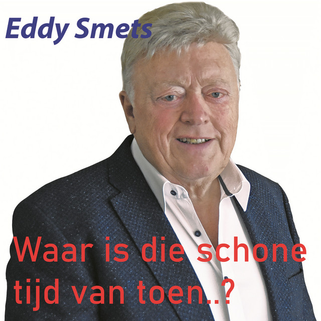 Waar Is Die Schone Tijd Van Toen..? - Single by Eddy Smets | Spotify