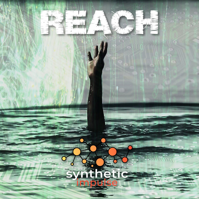 Reach - Single by Synthetic Impulse | Spotify