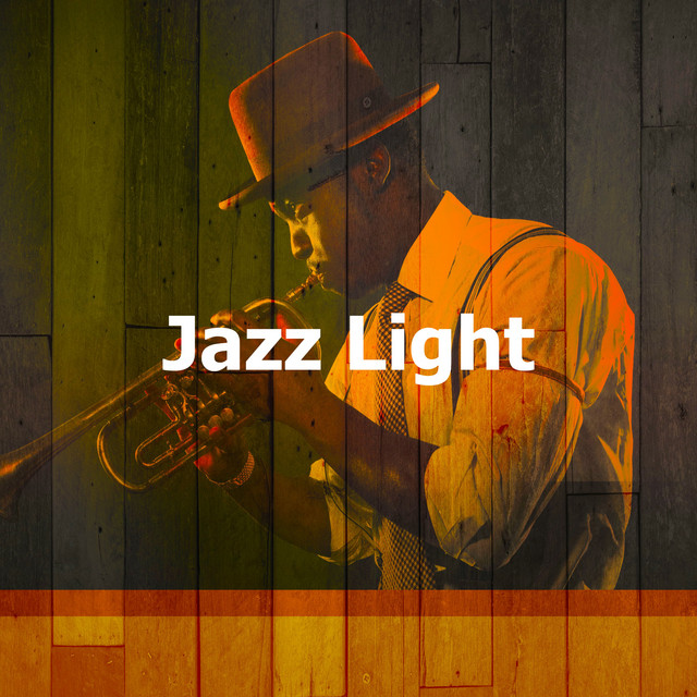 Jazz Light - Album by Jazz Instrumental Chill | Spotify