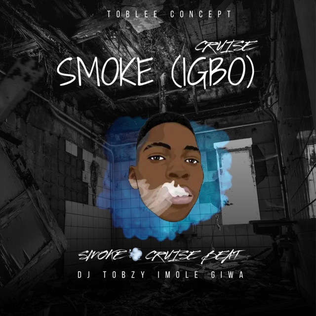 SMOKE BEAT CRUISE - Single by DJ TOBZY IMOLE GIWA | Spotify