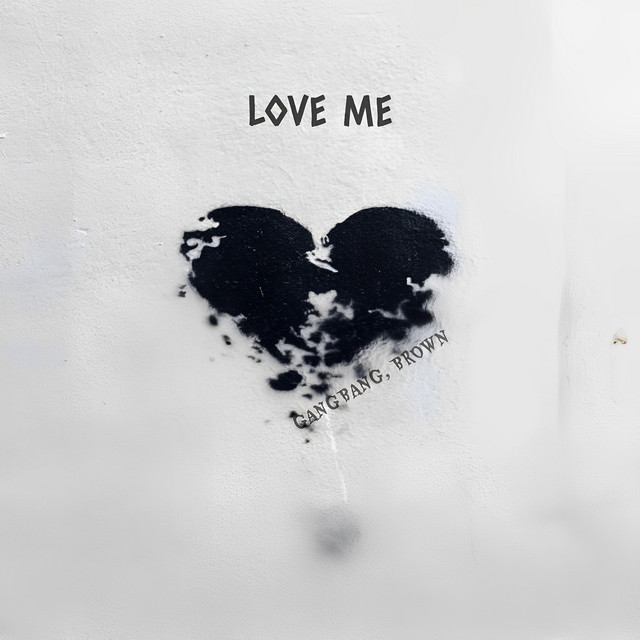Love Me - Single by Gangbang | Spotify