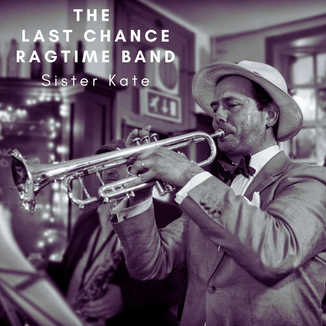 Sister Kate - song and lyrics by The Last Chance Ragtime Band | Spotify