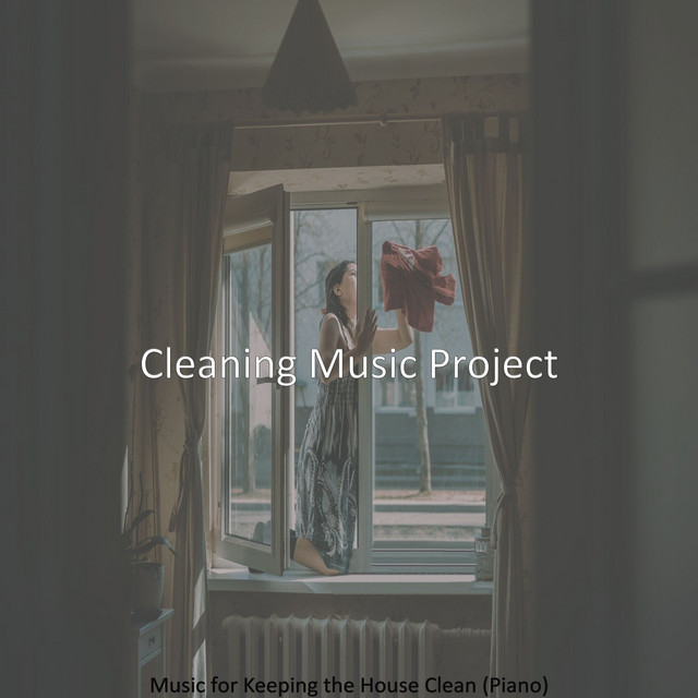 Music for Keeping the House Clean (Piano) - Album by Cleaning Music ...