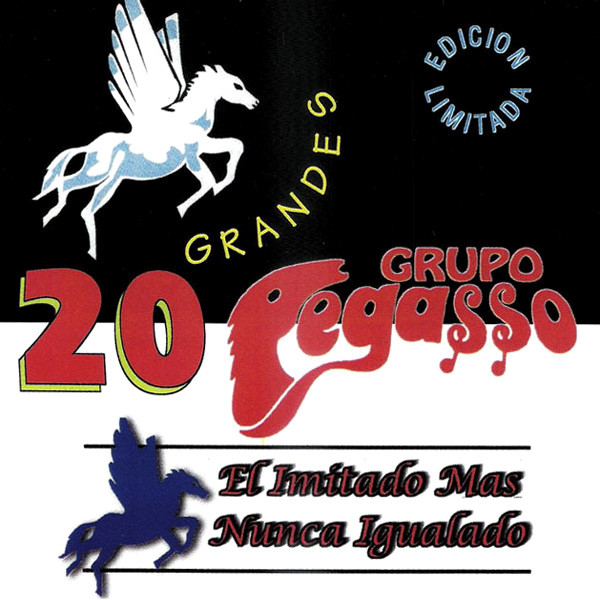 20 Grandes Exitos - Compilation de Grupo Pegasso | Spotify