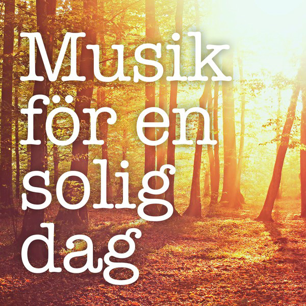 Musik för en solig dag - Compilation by Various Artists | Spotify