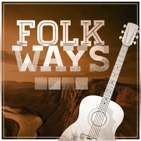 Folk Ways - Compilation by Various Artists | Spotify