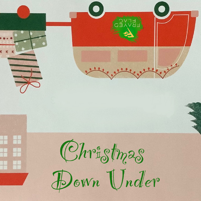 Christmas Down Under - Single by Frayed Flag | Spotify