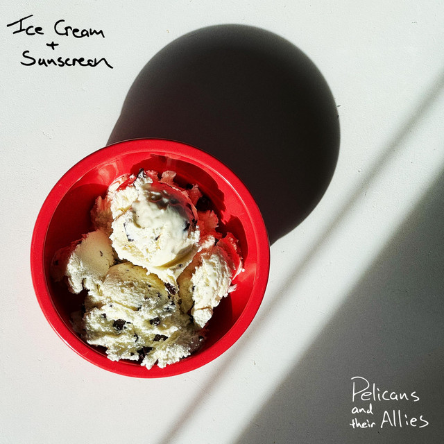 Ice Cream and Sunscreen - Single by Pelicans and Their Allies | Spotify