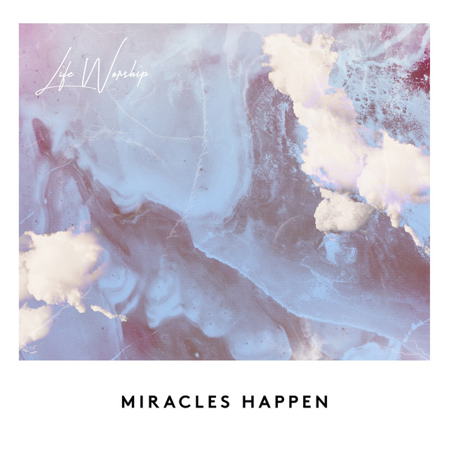 Miracles Happen (Live) - Single by LIFE Worship | Spotify