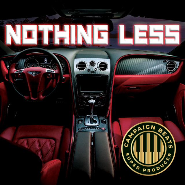 Nothing Less - Single by Campaign Beats | Spotify