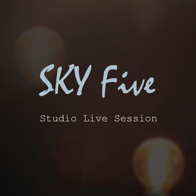 Studio Live Session - EP by SKY Five | Spotify