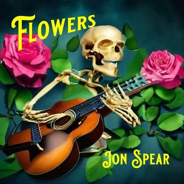 Flowers - song and lyrics by Jon Spear | Spotify