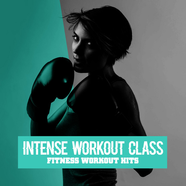 Intense Workout Class - Album by Fitness Workout Hits | Spotify