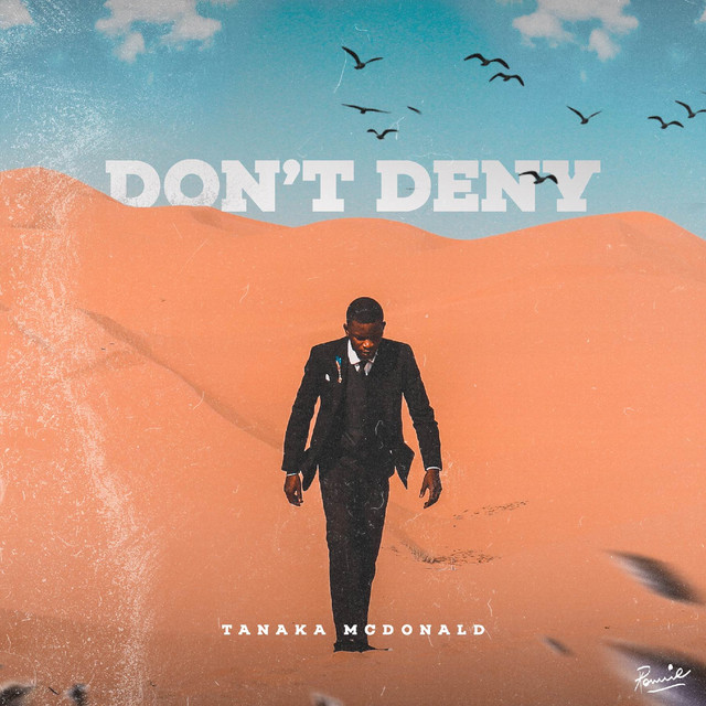 Don't Deny - Single by Tanaka Mcdonald | Spotify