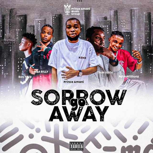 Sorro Go Away - song and lyrics by PAMG, Prince Amani, NBA Billy, Boy ...