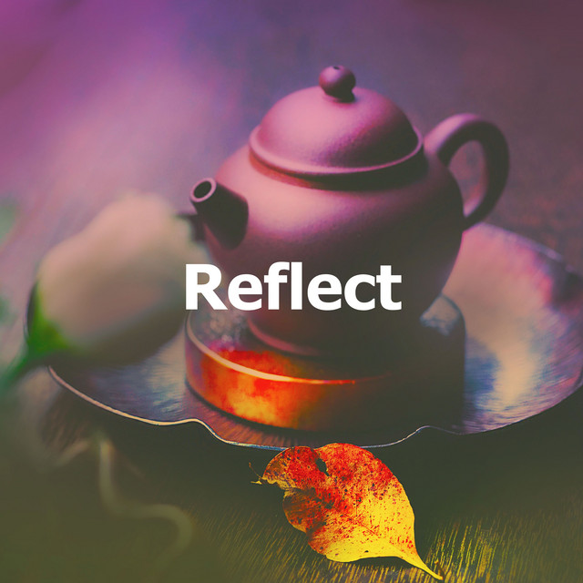 Reflect - Album by Chinese Relaxation and Meditation | Spotify