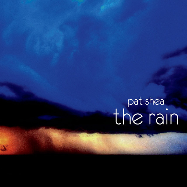The Rain - Album by Pat Shea | Spotify