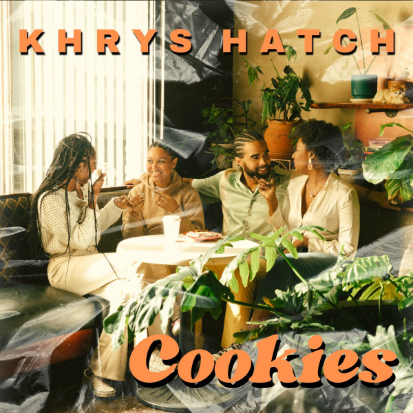 Cookies - Single by Khrys Hatch | Spotify
