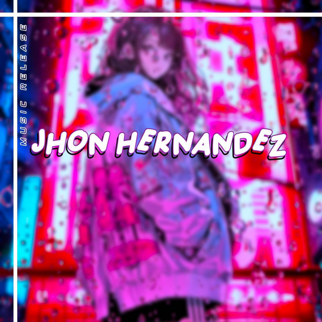 Jhon Hernandez songs list in order - Chosic
