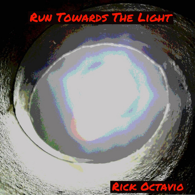 Run Towards the Light - Single by Rick Octavio | Spotify