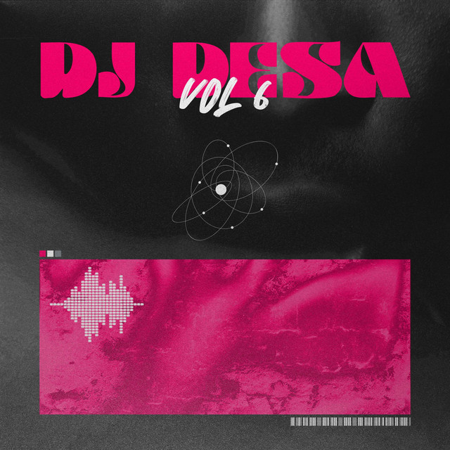 Dj Desa Vol 6 - Album by DJ Desa | Spotify