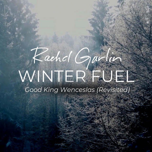 Winter Fuel (Good King Wenceslas) [Revisited] - Single by Rachel Garlin ...