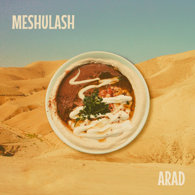 Arad - Album by MESHULASH | Spotify