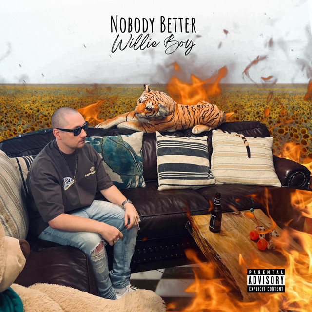 Nobody Better - Album by Willie Boy | Spotify