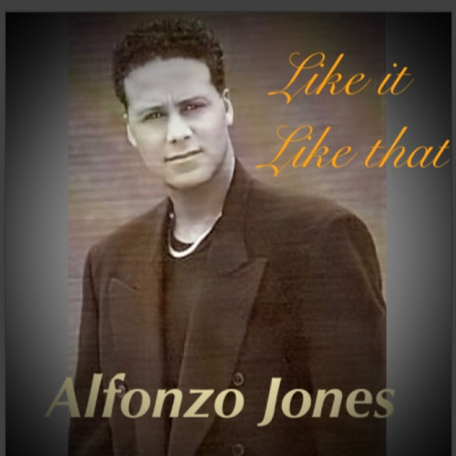 Like it like that - Single by Alfonzo Jones | Spotify