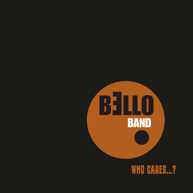 Who Cares...? - Single by Bello Band | Spotify