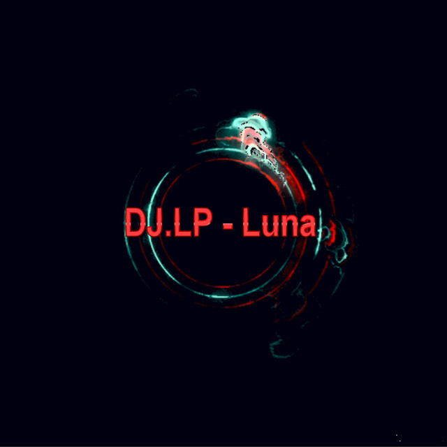 Luna - song and lyrics by DJ.LP | Spotify