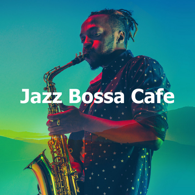 Jazz Bossa Cafe - Album by Chillout Jazz | Spotify