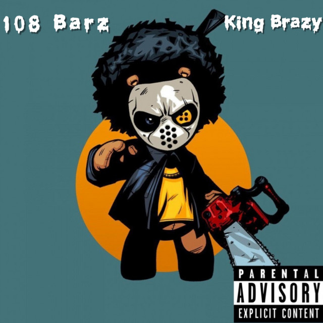 108 Barz - Single by King Brazy | Spotify