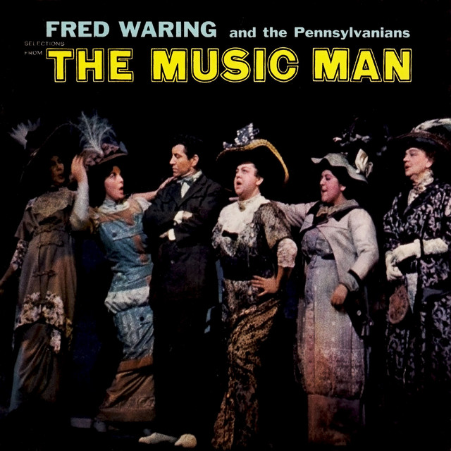 Selections From "The Music Man" - Album by Fred Waring & The ...