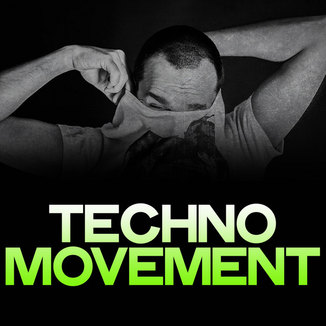 Techno Movement - Compilation by Various Artists | Spotify